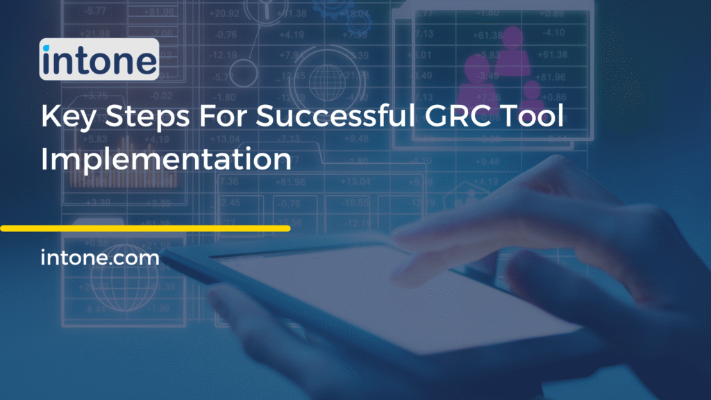 Successful GRC Tool Implementation: Key Steps to Follow