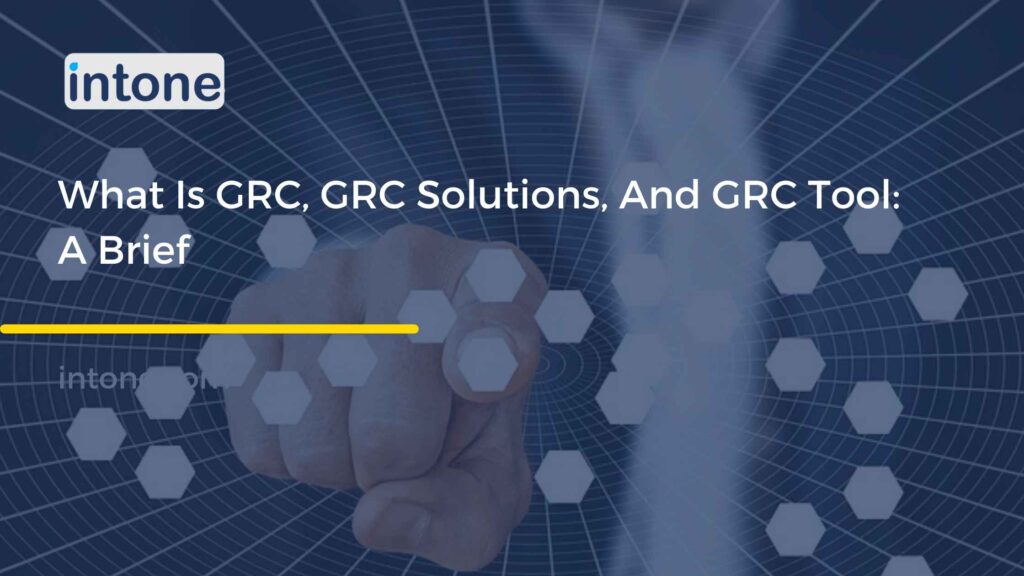 What Is GRC? Solutions & Tools Explained